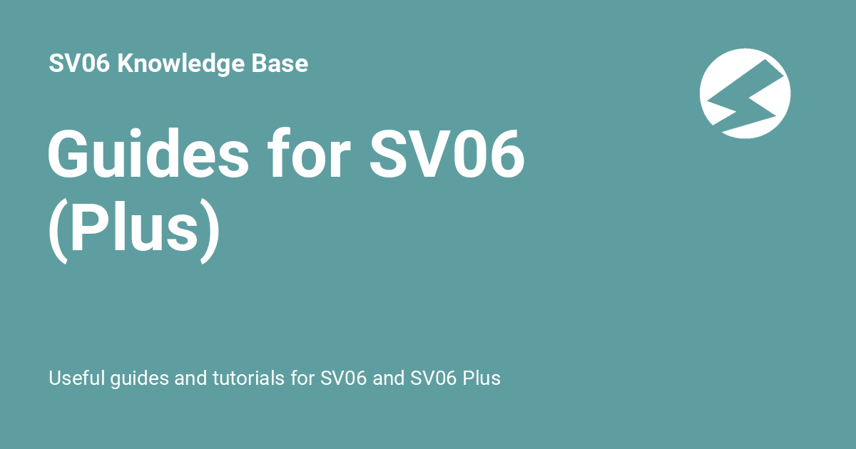 Guides for SV06 (Plus) - SV06 Knowledge Base